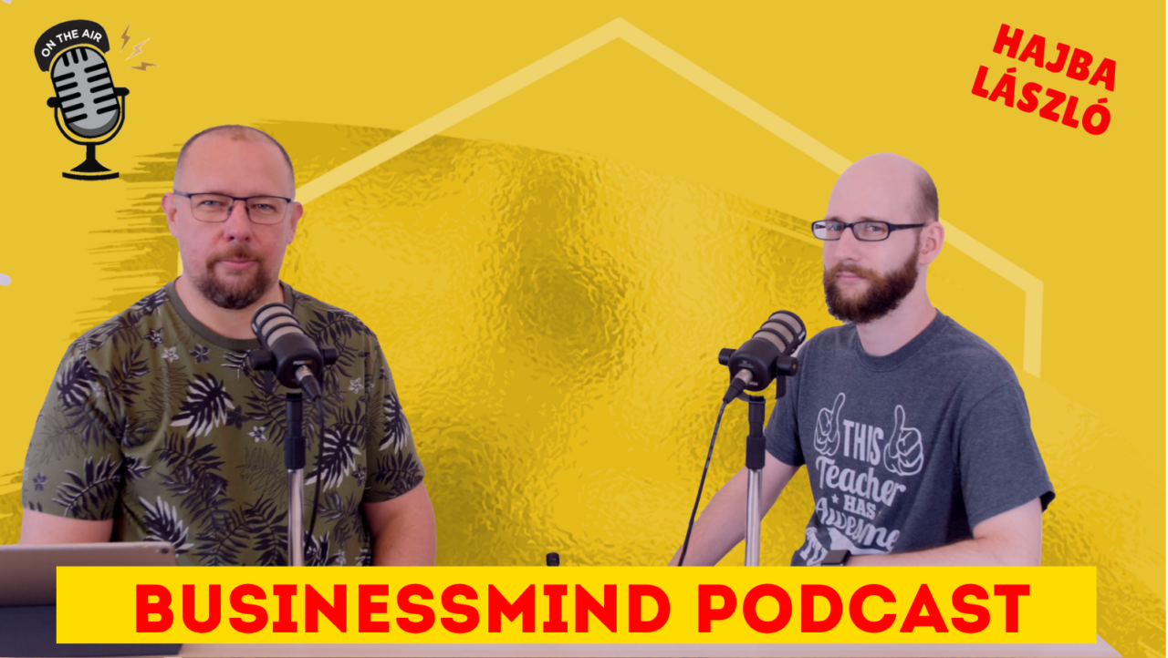 Hajba László – BusinessMind podcast | Kozák Mihály